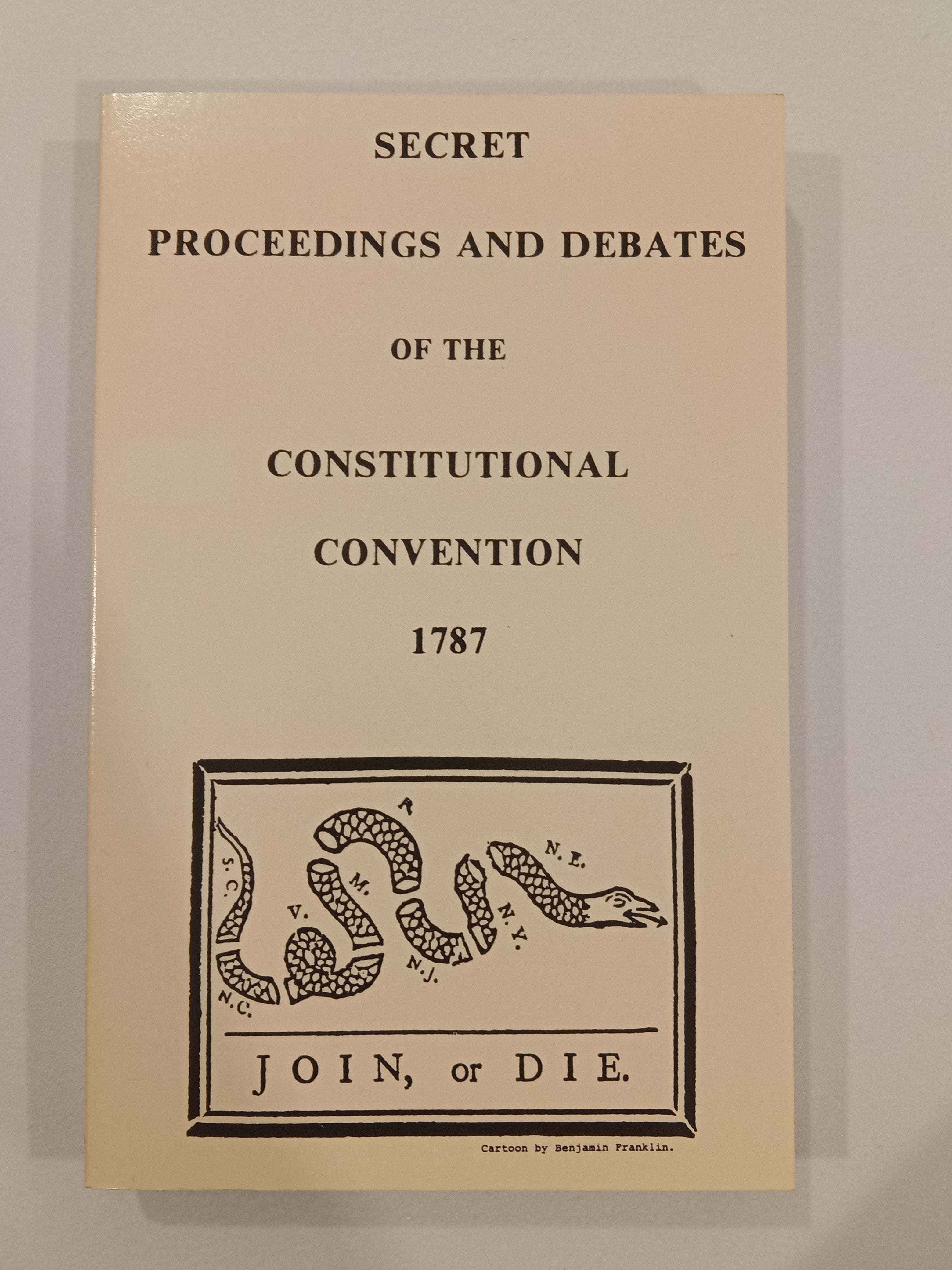 Secret Proceedings and Debates of Constitutional Convention by Robert ...