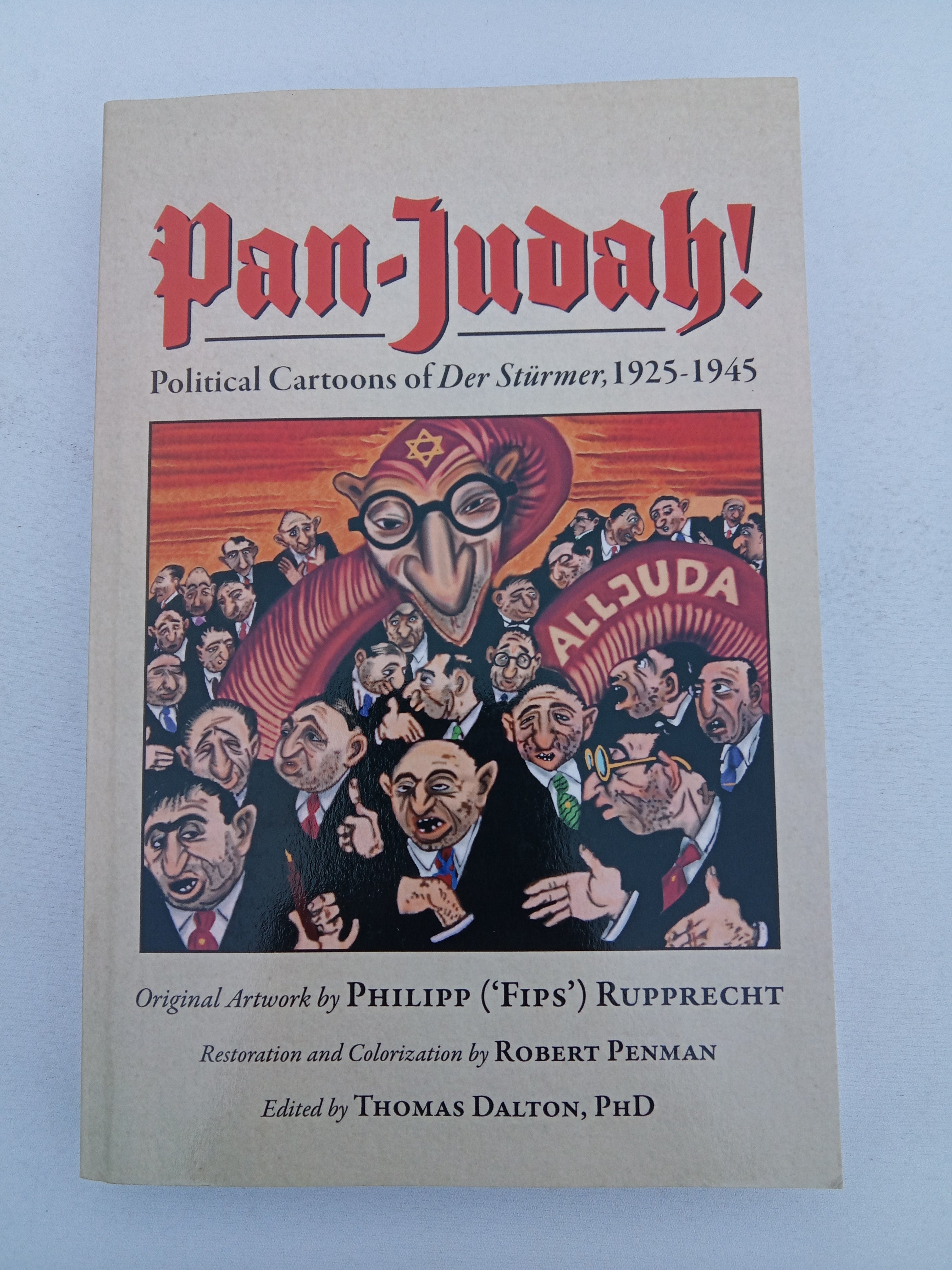 Pan-Judah! Volume 1: Political Cartoons of Der Sturmer by Thomas Dalto ...
