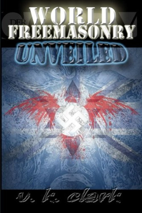 World Freemasonry: Unveiled by Veronica Kuzniar-Clark – Brave White Books